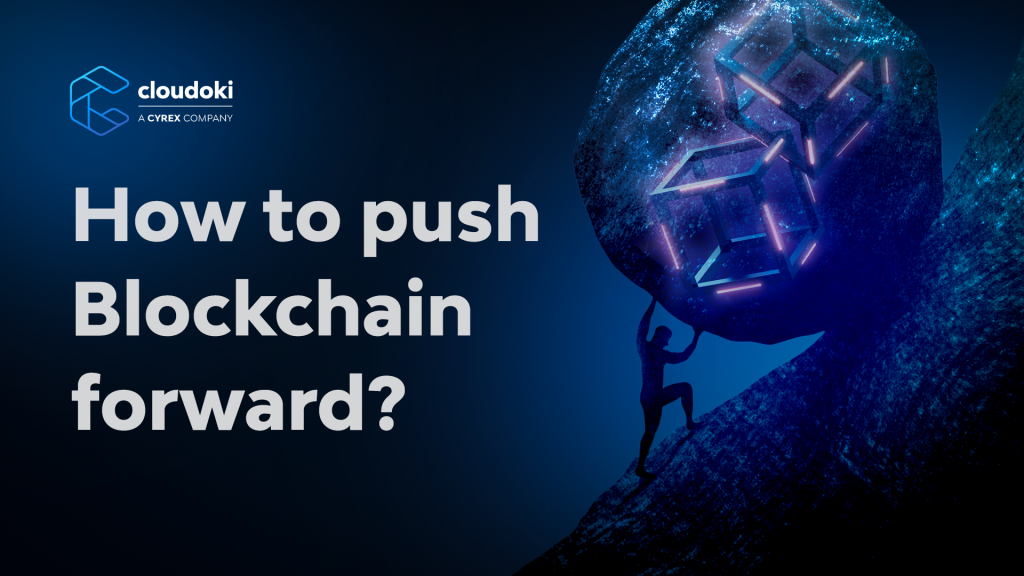 How to push Blockchain forward? - Cyrex Enterprise
